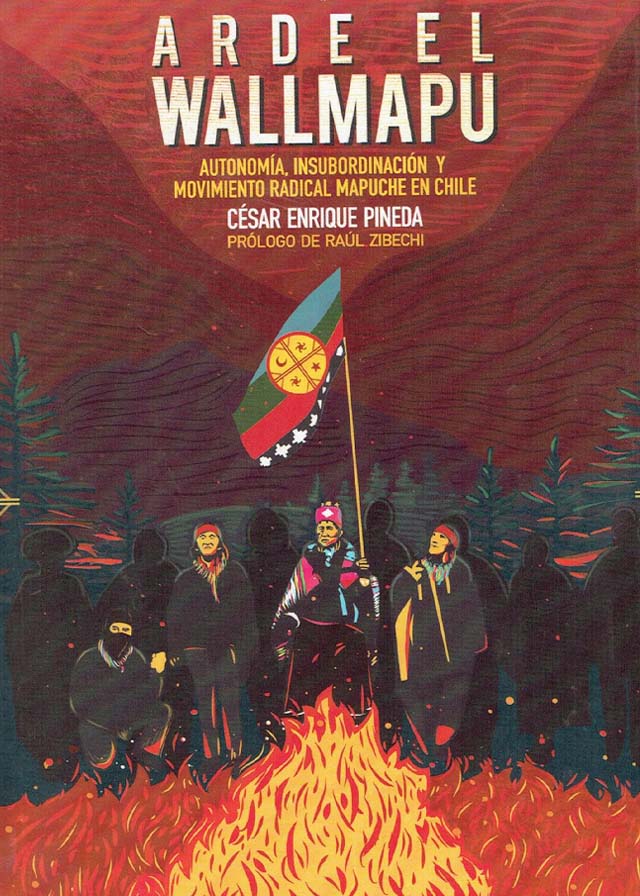 Arde el Wallmapu – Bajo Tierra Ediciones