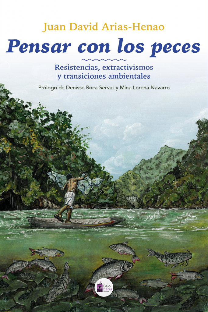 Pensar con los peces. Resistencias, extractivismos y transiciones ...